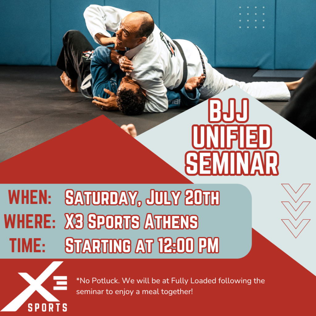 July Unified BJJ Seminar – X3 Sports